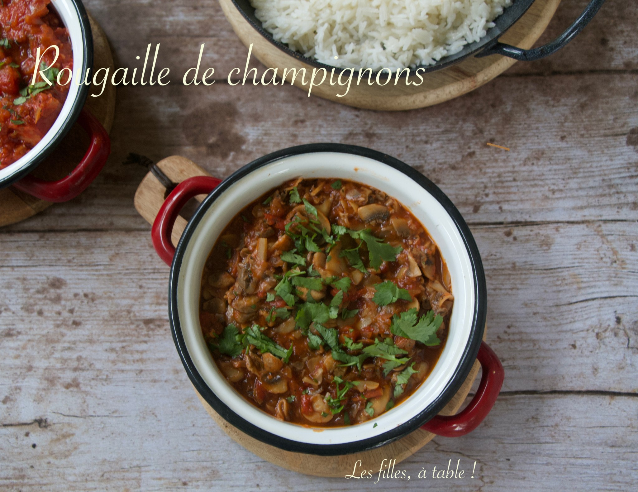 Rougaille de champignons – Les filles, à table